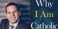 Review: "Why I am Catholic"