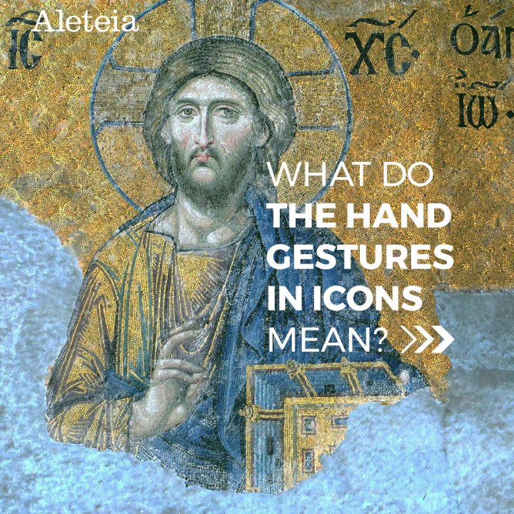 Understanding icons: What do Jesus' hand gestures mean?