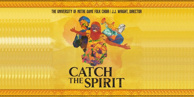 ‘Catch the Spirit’ with the Notre Dame Folk Choir