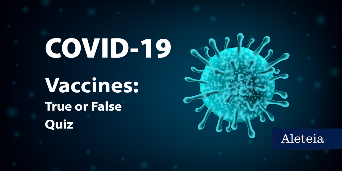 COVID-19 Vaccines: True or False Quiz