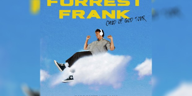 Forrest Frank sings the Good News on "Child of God"