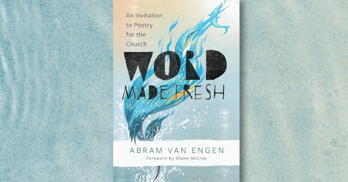 'The Word Made Fresh': New book on poetry and spirituality